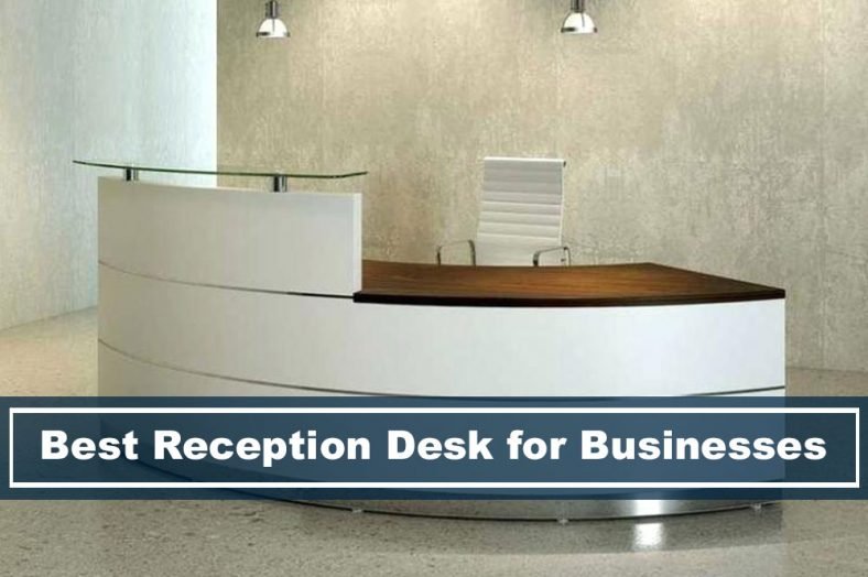 Best Modern Reception and Secretary Desks in 2020 [Updated Buyer's Guide]